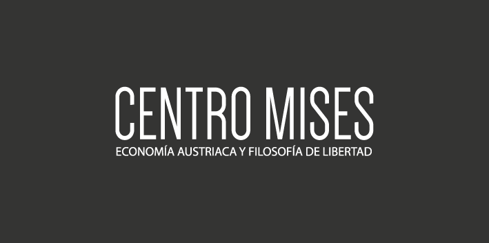 Gabriel Calzada Archives - Centro Mises (Mises Hispano) Centro Mises ...